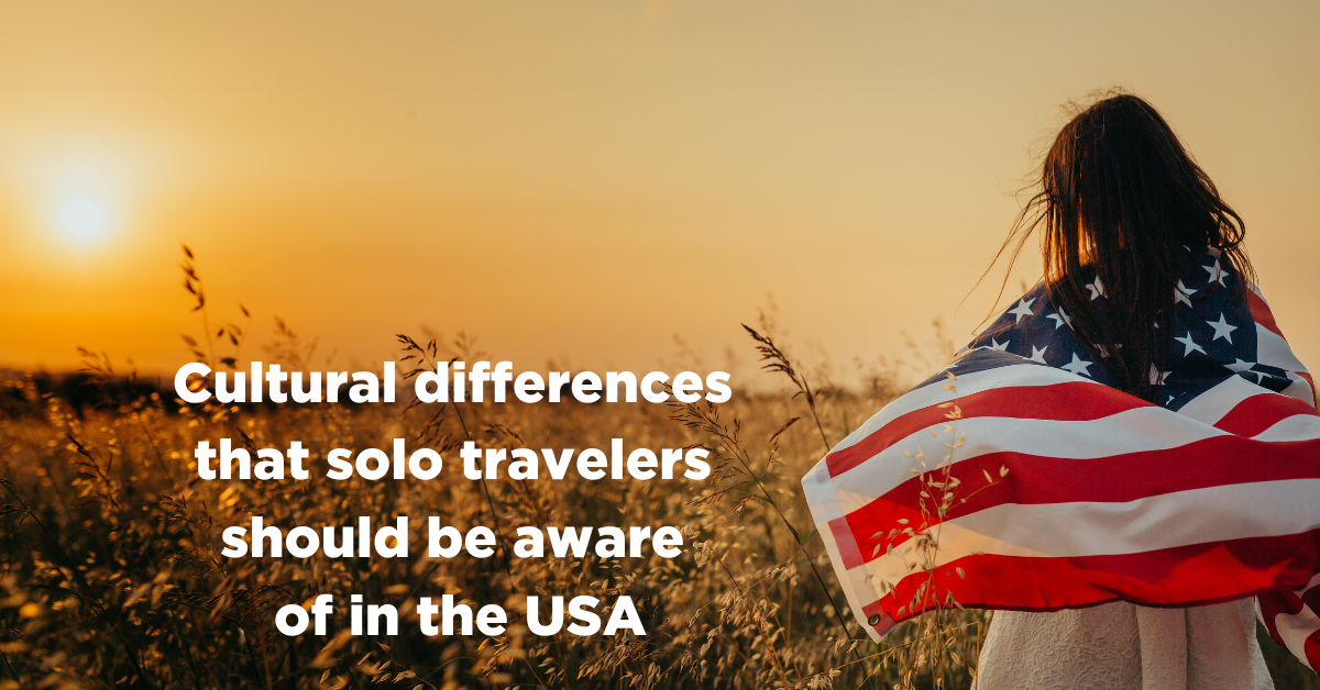 What are some cultural differences that solo travelers should be aware of in the USA?
