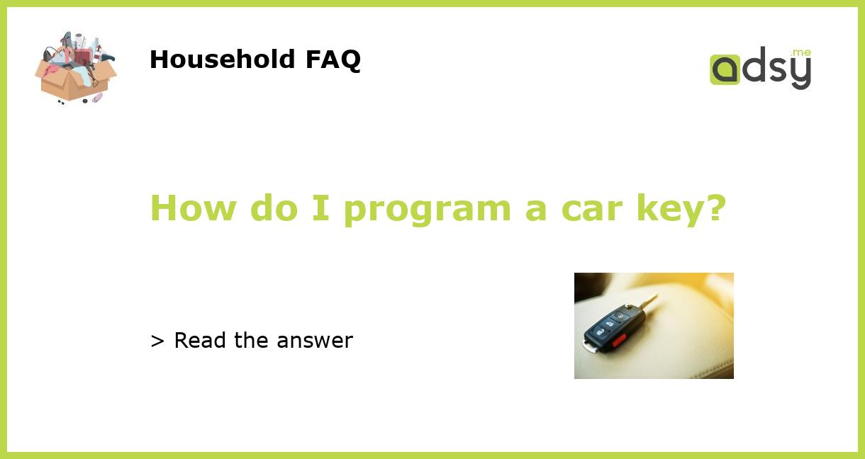 How do I program a car key?