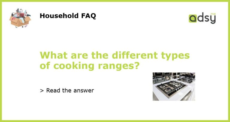 What are the different types of cooking ranges?
