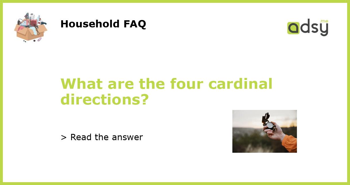 What are the four cardinal directions?