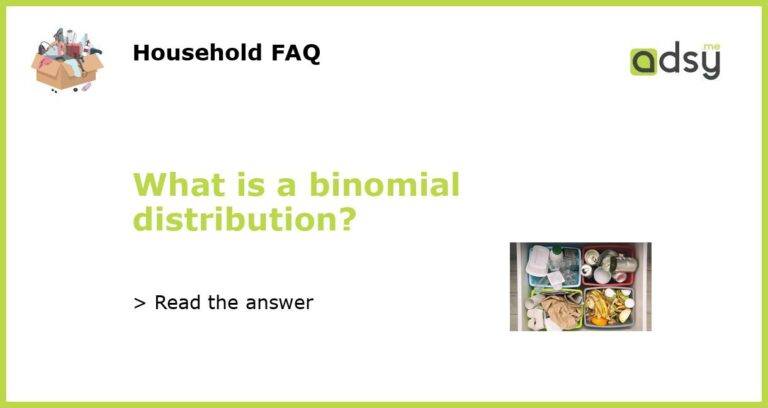 What is a binomial distribution?