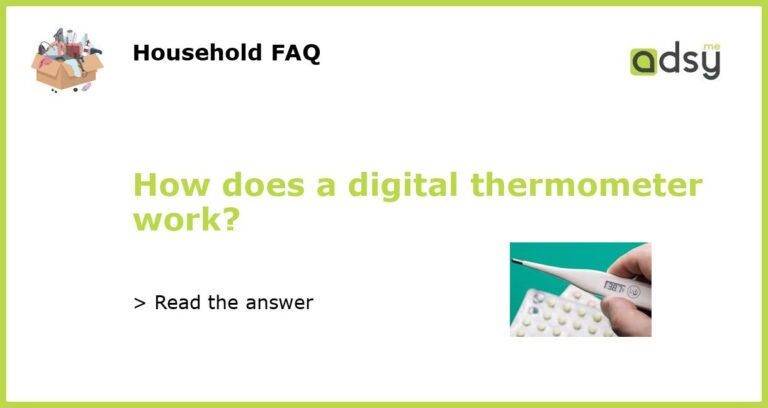 How does a digital thermometer work?
