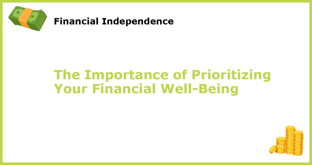 The Importance of Prioritizing Your Financial Well-Being