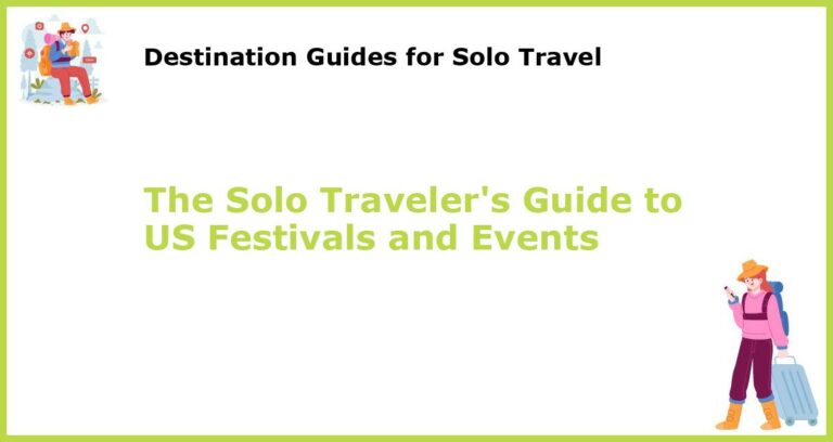 The Solo Traveler's Guide to US Festivals and Events
