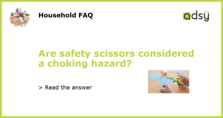 Are safety scissors considered a choking hazard?
