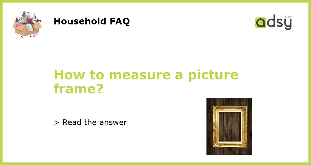 How to measure a picture frame?