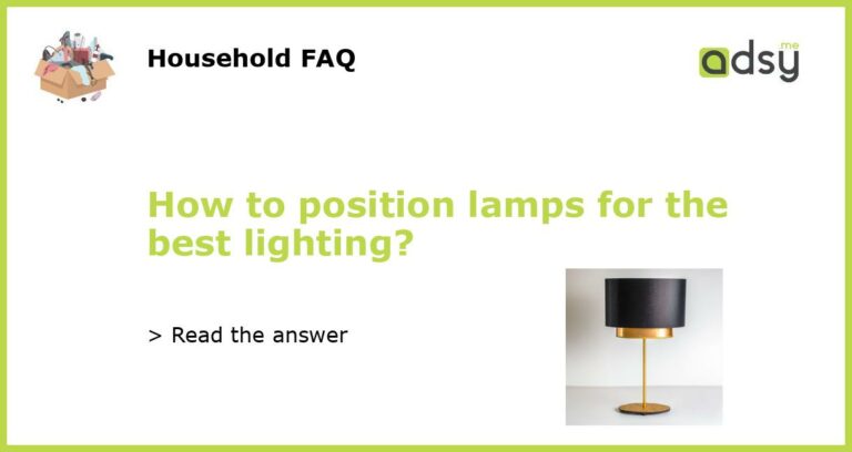 How to position lamps for the best lighting?