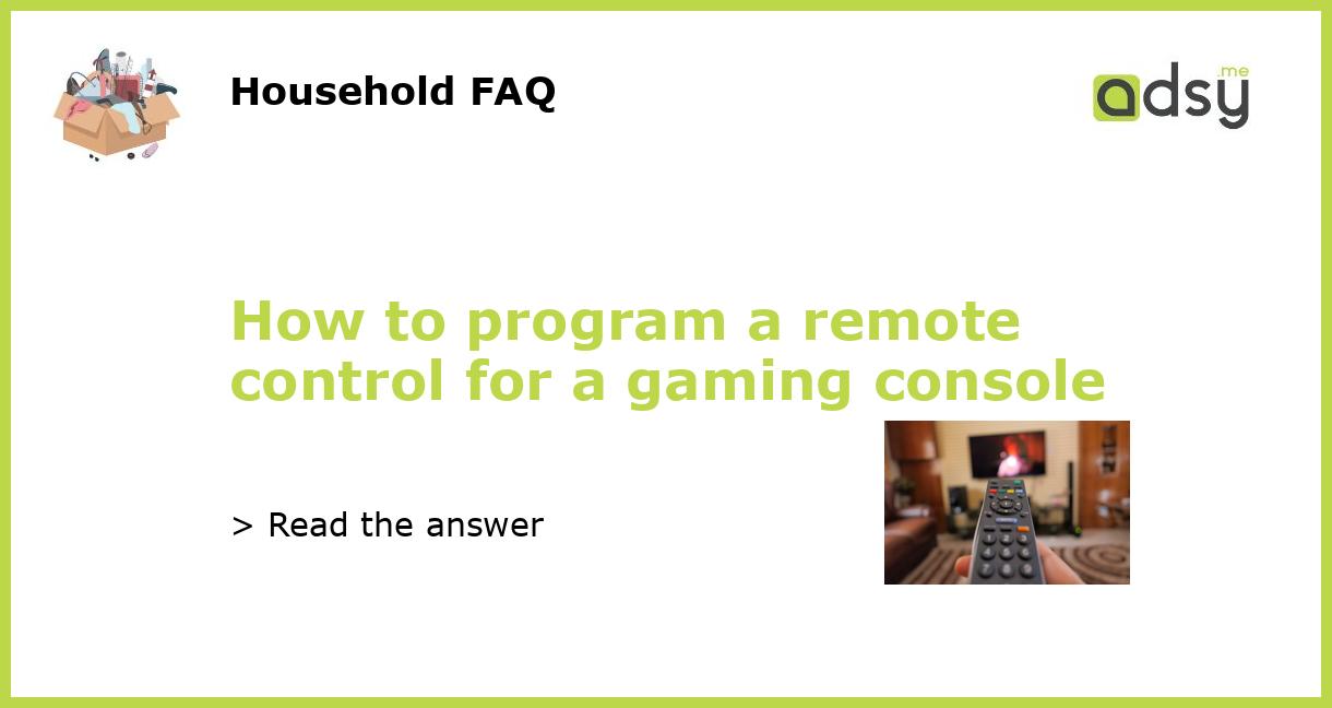 How to program a remote control for a gaming console