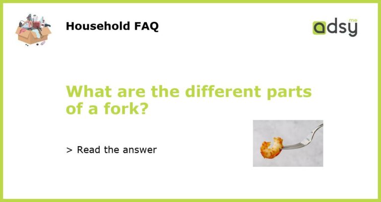 What are the different parts of a fork?