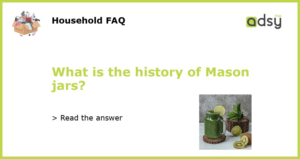 What is the history of Mason jars?