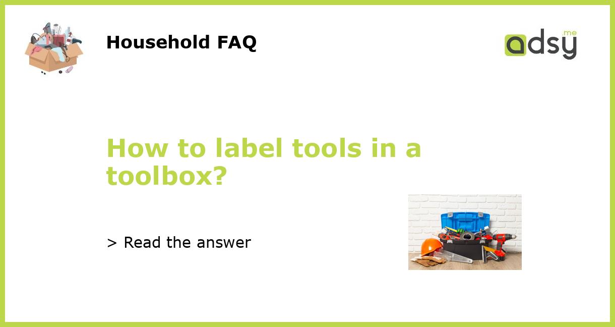 How to label tools in a toolbox?